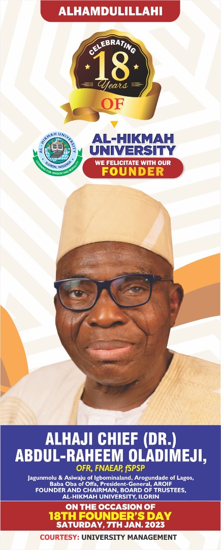 18TH FOUNDER’S DAY – Al-Hikmah University, Ilorin – Learning for Wisdom and Morality