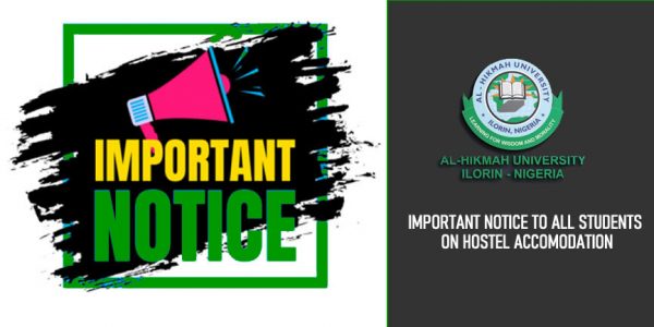 IMPORTANT NOTICE TO ALL STUDENTS ON HOSTEL ACCOMODATION – Al-Hikmah University, Ilorin ...